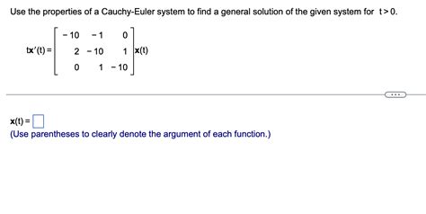solved use the properties of a cauchy euler system to find a