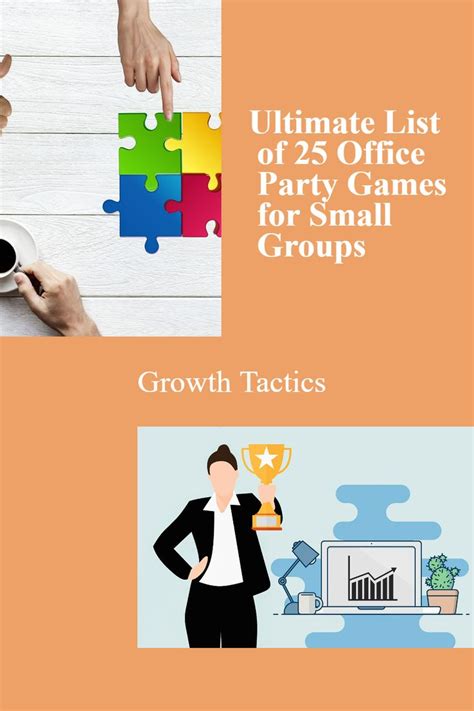 Ultimate List Of 25 Office Party Games For Small Groups Small Groups Business Mastery How To