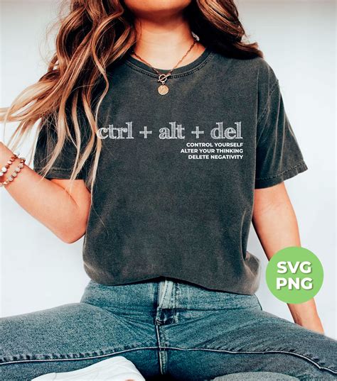 Ctrl Alt Del Svg Control Yourself Svg Alter Your Thinking Svg Delete Negativity Svg Control