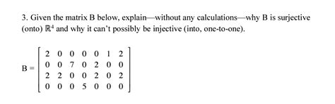 Solved Given The Matrix B Below Explain Without Any Chegg