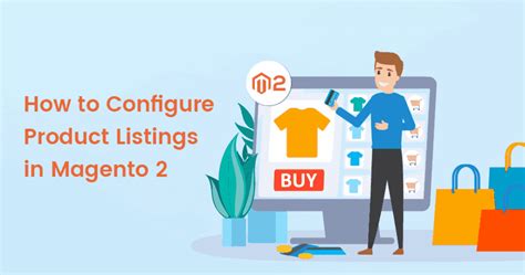 how to configure product listings in magento 2 magecomp