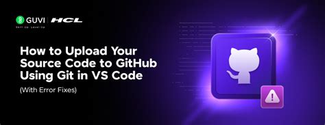 8 Easy Steps To Upload Your Source Code To Github Using Git