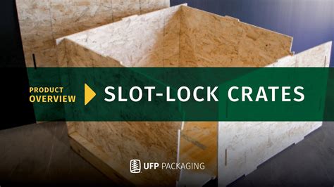 Product Overview Slot Lock Crate UFP Packaging YouTube