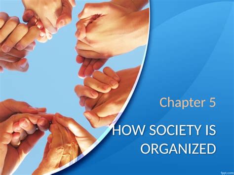 How Society Is Organized Pptx