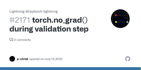 Torch No Grad During Validation Step Issue Lightning AI Pytorch Lightning GitHub