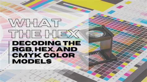 What The Hex Decoding The Rgb Hex And Cmyk Color Models By Caitee Smith Medium
