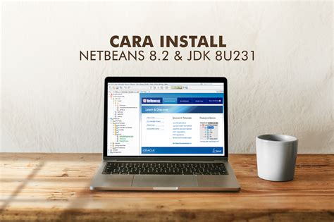 download netbeans 8 2 dan jdk 8u231 cara install dengan gambar codein