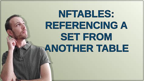 Nftables Referencing A Set From Another Table Youtube