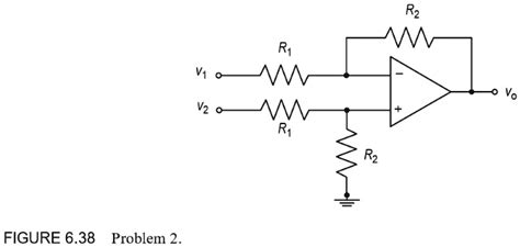 The Op Amp Circuit Shown In Figure 638 Is A Difference Amplifier