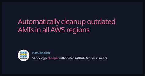 Automatically Cleanup Outdated Amis In All Aws Regions Runson