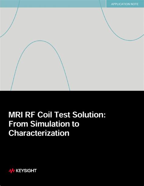 Mri Rf Coil Test Solution From Simulation To Characterization Pdf Asset Page Keysight
