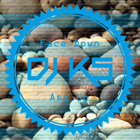 Stream Dj Ks Face Down Ass Up By Dj Ks Listen Online For Free On