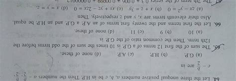 Let The Three Unequal Positive Numbers A B C Be In H P Then The Number