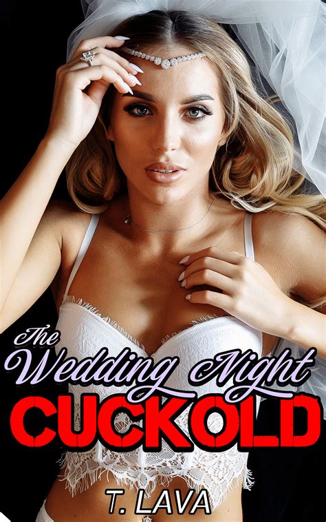 The Wedding Night Cuckold By T Lava Goodreads