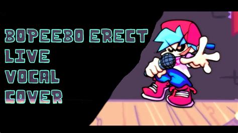 [fnf] Bopeebo Erect ~ Live Vocal Cover With Lyrics Youtube