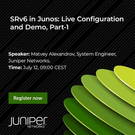 Srv6 In Junos Live Configuration And Demo Part 1 We Invite You To A