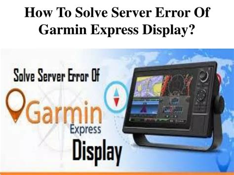 ppt how to solve server error of garmin express display powerpoint