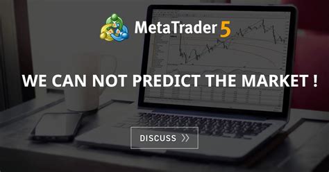 We Can Not Predict The Market Trend Trading Trading Systems
