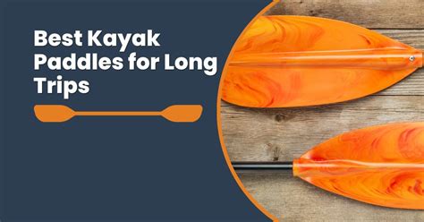 Best Kayaks 2024 Ultimate Buying Guide For All Levels Thun Land