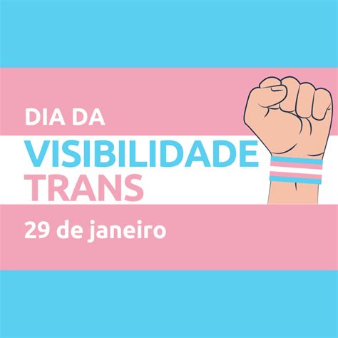 29 De Janeiro Dia Da Visibilidade Trans Blog Rede Suas