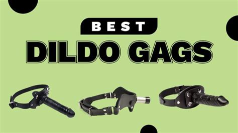 Best Dildo Gags Reviewed By A Bdsm Educator My Sex Toy Guide