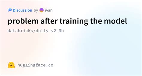 Databricks Dolly V B Problem After Training The Model