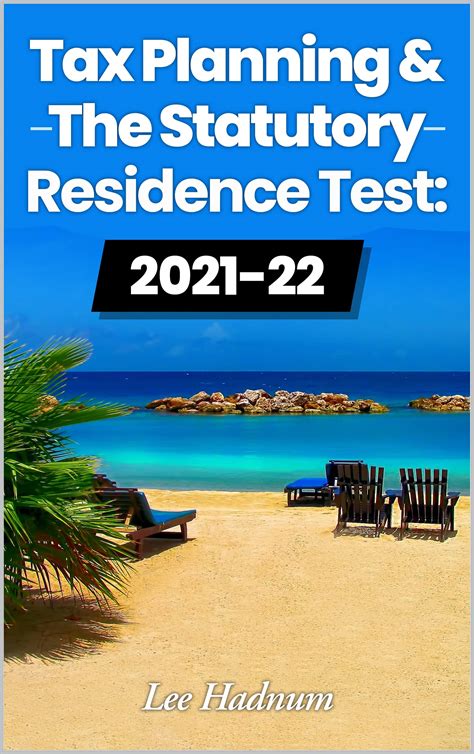 Tax Planning And The Statutory Residence Test 20212022 By L Hadnum Llb