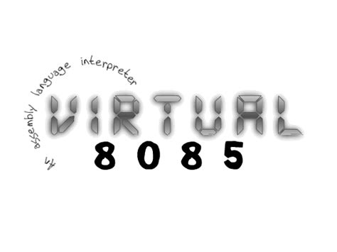 Project Virtual 8085 What Is Virtual 8085
