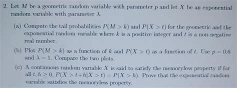 Solved 2 Let M Be A Geometric Random Variable With