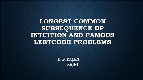 Longest Common Subsequence Dp Intuition And Famous Leetcode Problems