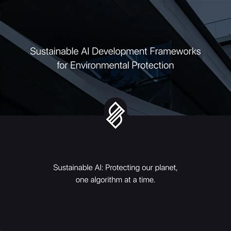 Sustainable Ai Development Frameworks For Environmental Protection → Scenario
