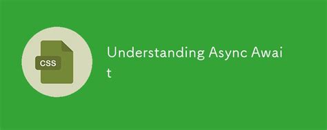 了解異步等待 css教學 php中文網
