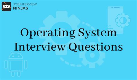 50 operating system interview questions os qanda preparation