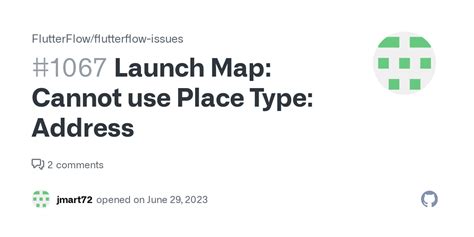 Launch Map Cannot Use Place Type Address · Issue 1067 · Flutterflow