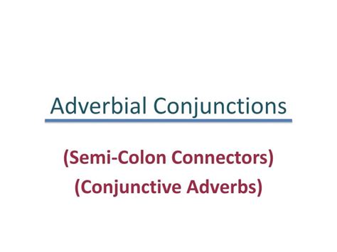 Ppt Adverbial Conjunctions Powerpoint Presentation Free Download