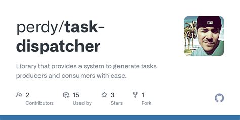 Github Perdytask Dispatcher Library That Provides A System To