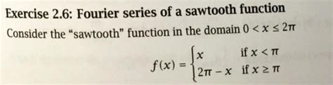 Solved Exercise 26 Fourier Series Of A Sawtooth Function