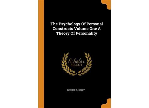 The Psychology Of Personal Constructs Volume One A Theory Of Personality Com O Melhor Preço é No
