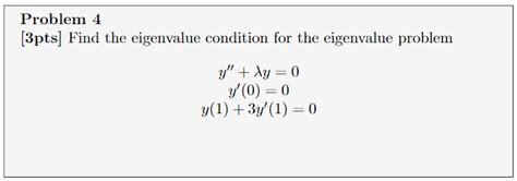 Solved Problem 4 3pts Find The Eigenvalue Condition For