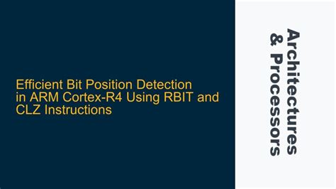 Efficient Bit Position Detection In Arm Cortex R4 Using Rbit And Clz