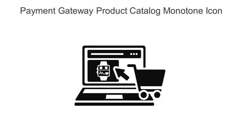 Payment Gateway Product Catalog Monotone Icon In Powerpoint Pptx Png And Editable Eps Format Ppt