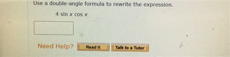solved use a double angle formula to rewrite the expression