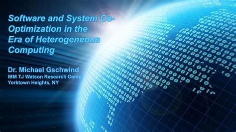 Gschwind Software And System Co Optimization In The Era Of