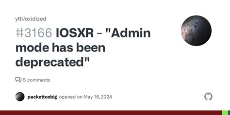 Iosxr Admin Mode Has Been Deprecated · Issue 3166 · Yttioxidized