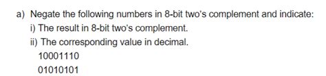 solved a negate the following numbers in 8 bit two s