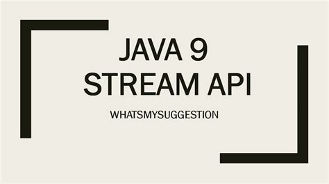 What Are Stream Api Improvements Happened In Java 9 Explained In Detail Youtube