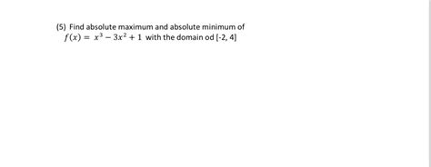 Solved 5 ﻿find Absolute Maximum And Absolute Minimum