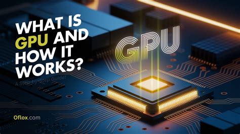 What Is Gpu And How It Works A Step By Step Guide