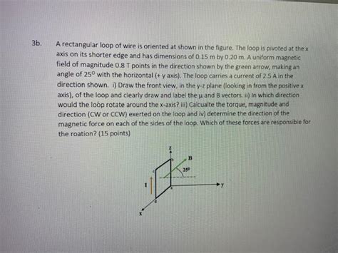 solved 3b a rectangular loop of wire is oriented at shown