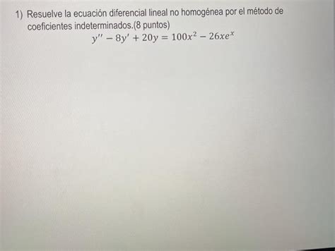 Solved Solve The Inhomogeneous Linear Differential Equation